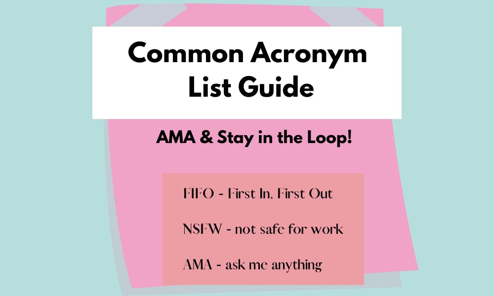 AMA & Stay in the Loop! - Common Acronym List Guide - Grammar