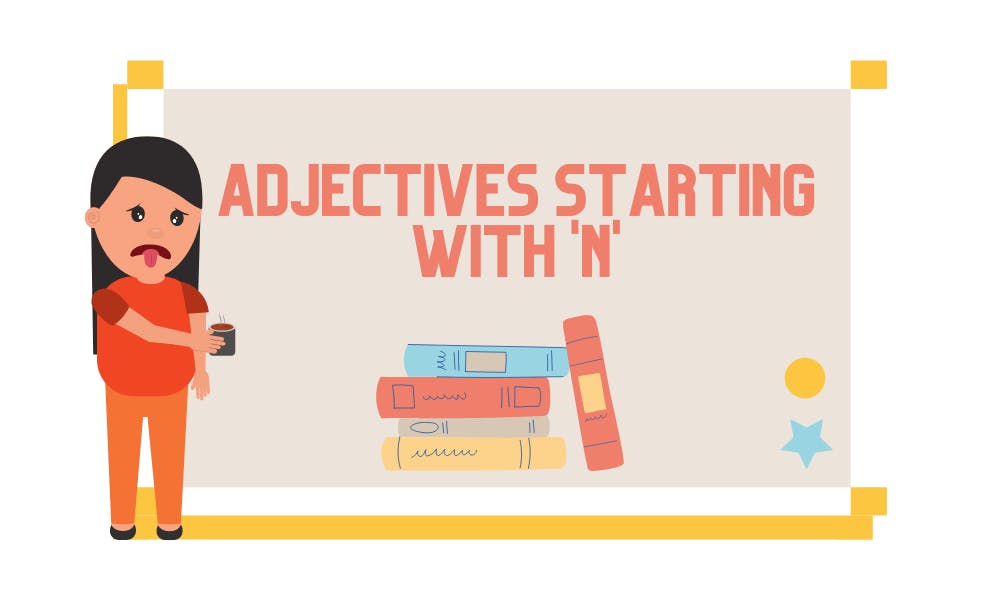 100 Adjectives Starting With N Word List Grammar 100 Adjectives Starting With N Word List Grammar