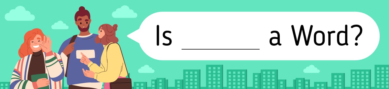 Is _____ a Word? - Word Tips