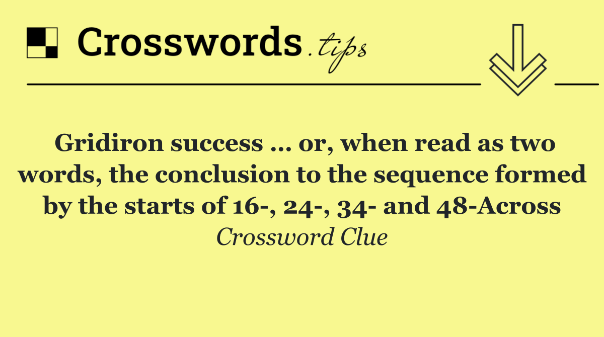 Gridiron success … or, when read as two words, the conclusion to the ...